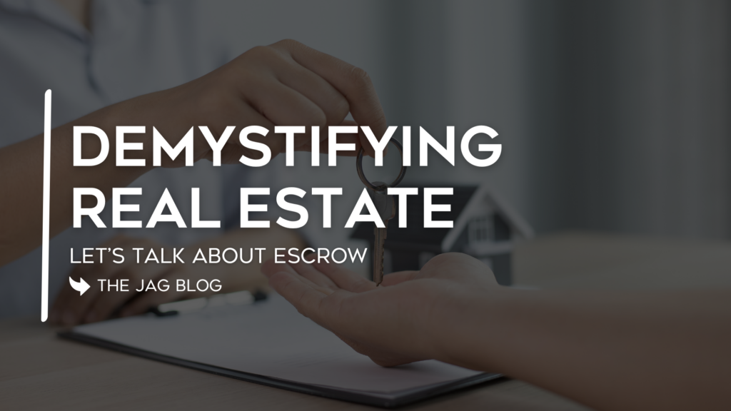 Demystifying real estate: What is escrow? - Jim Allen Group Demystifying real estate: What is escrow? - Jim Allen Group